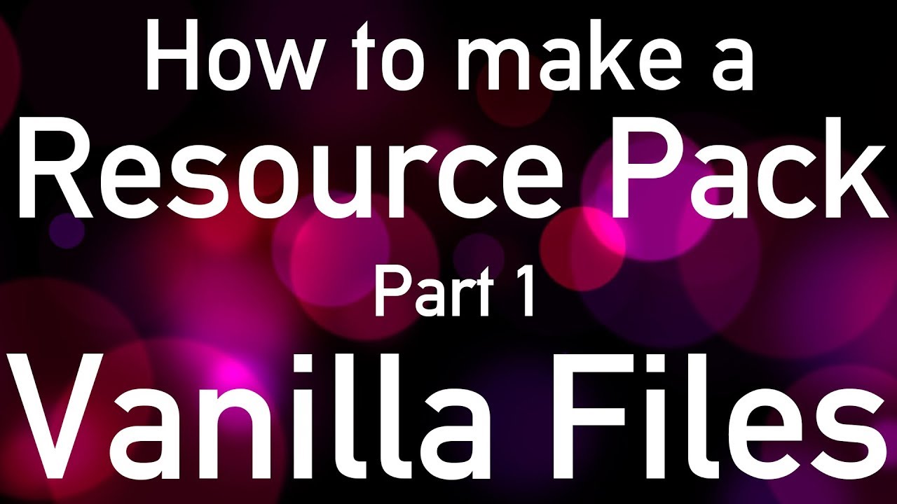 How to make a Resource Pack - Part 1 - Vanilla Files - YouTube