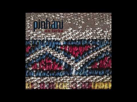 Pinhâni - Batum Türküsü