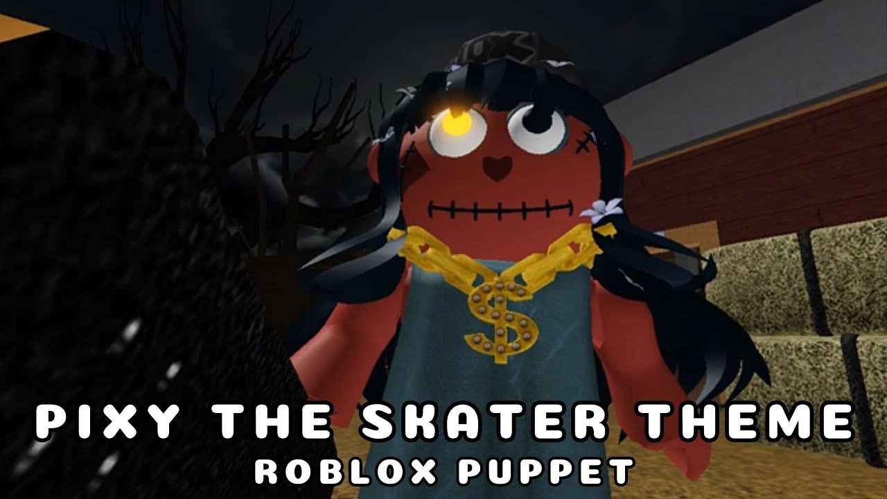 Pixy The Skater Theme | Roblox Puppet - YouTube