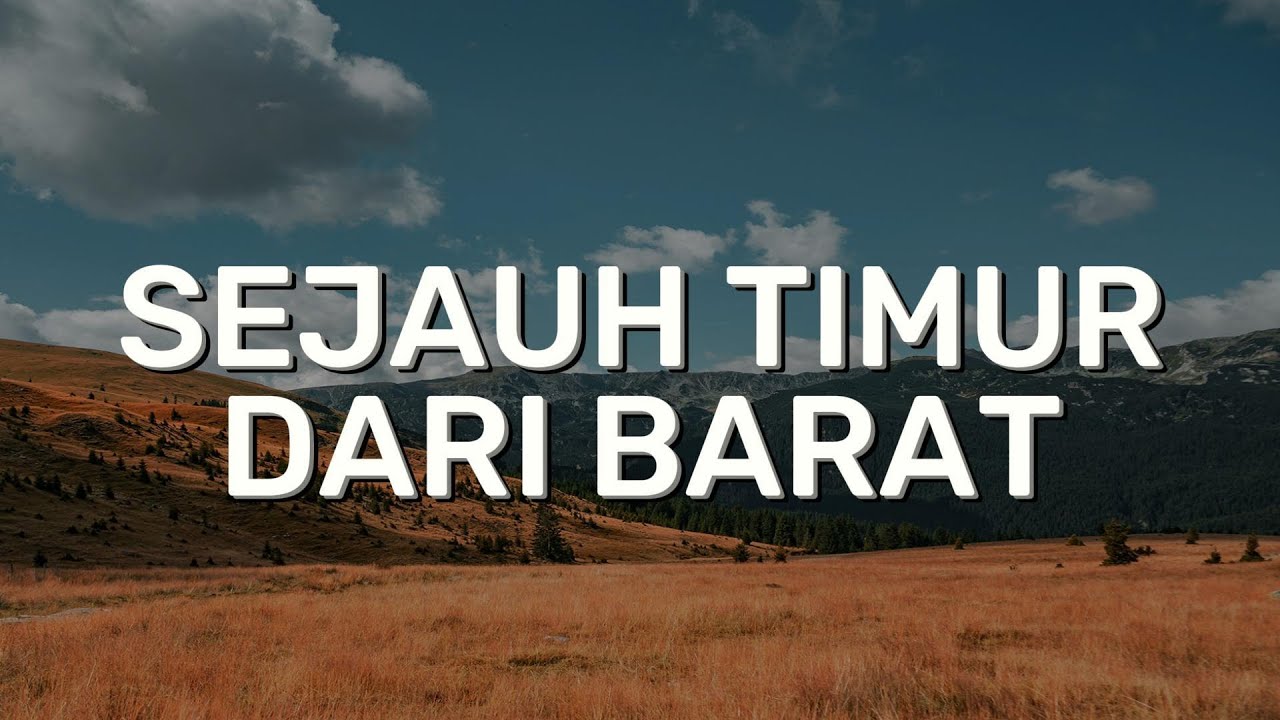 Maria Shandi - Sejauh Timur Dari Barat (Lirik) - YouTube