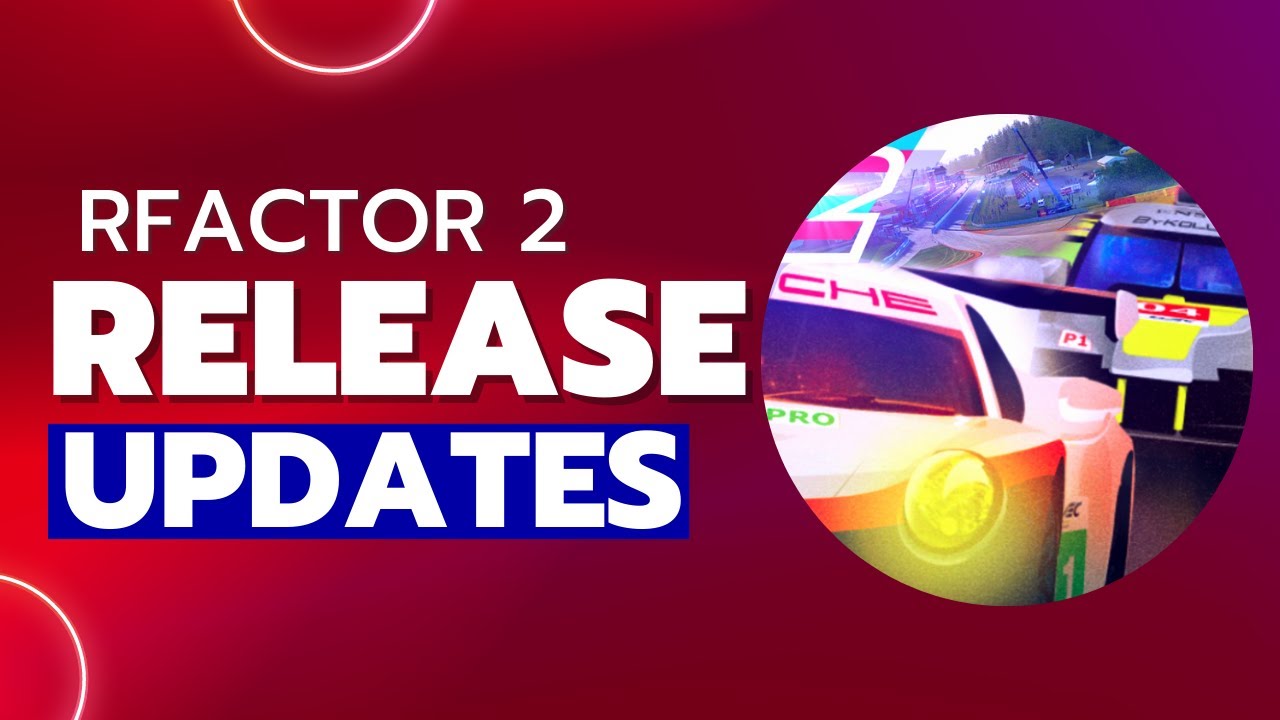 rFactor 2 - Release Candidate Update 2 Notes - YouTube