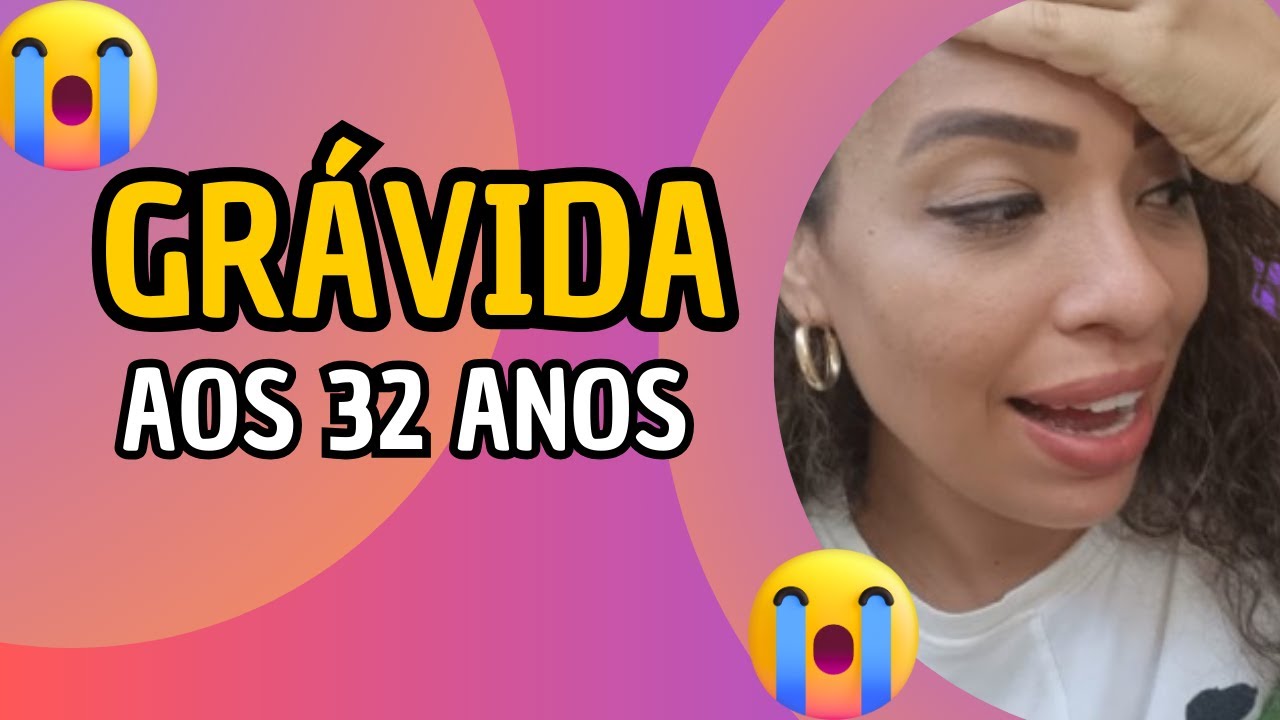 Grávida aos 32 anos #gravida - YouTube