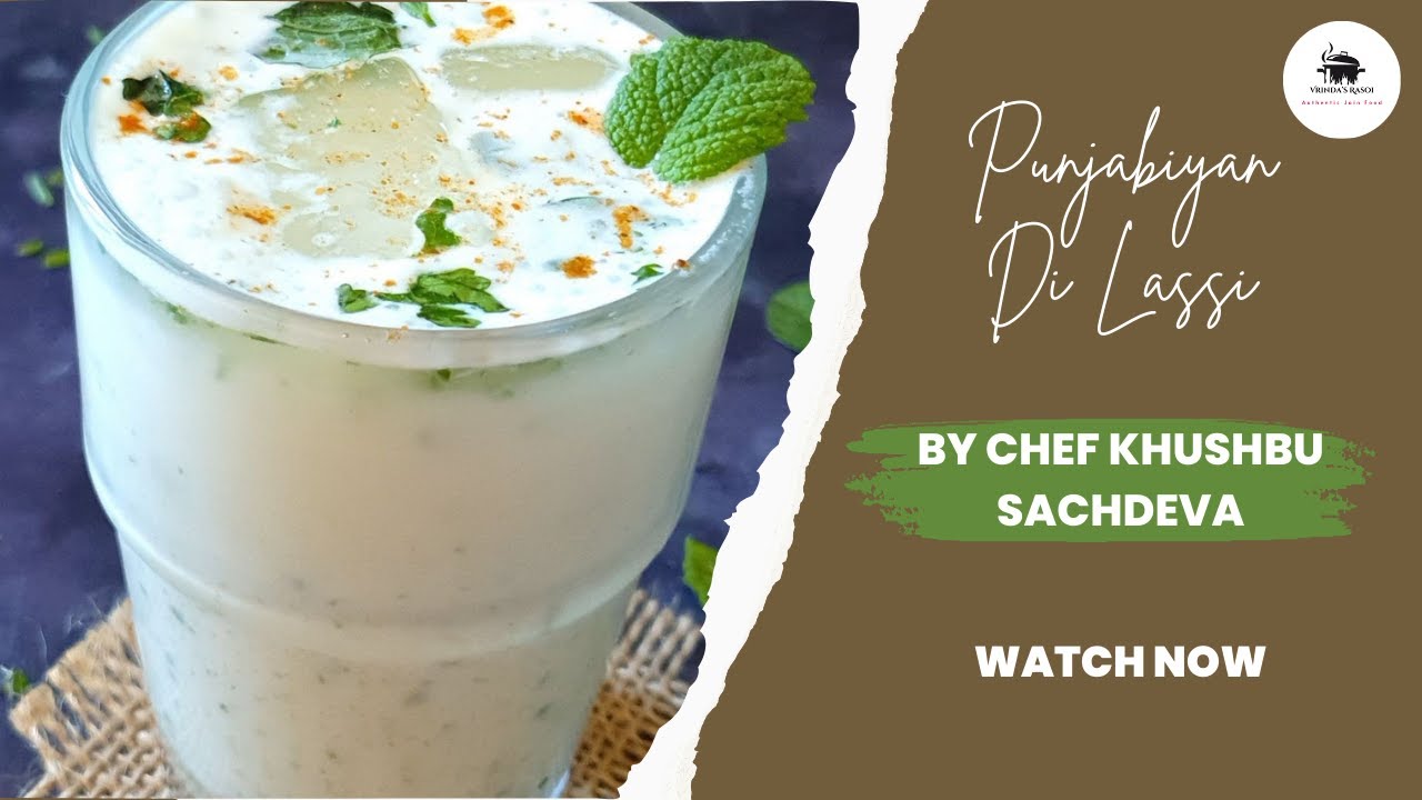 Punjabiyan Di Lassi | Creamy & Refreshing Punjabi Lassi Recipe by Chef ...