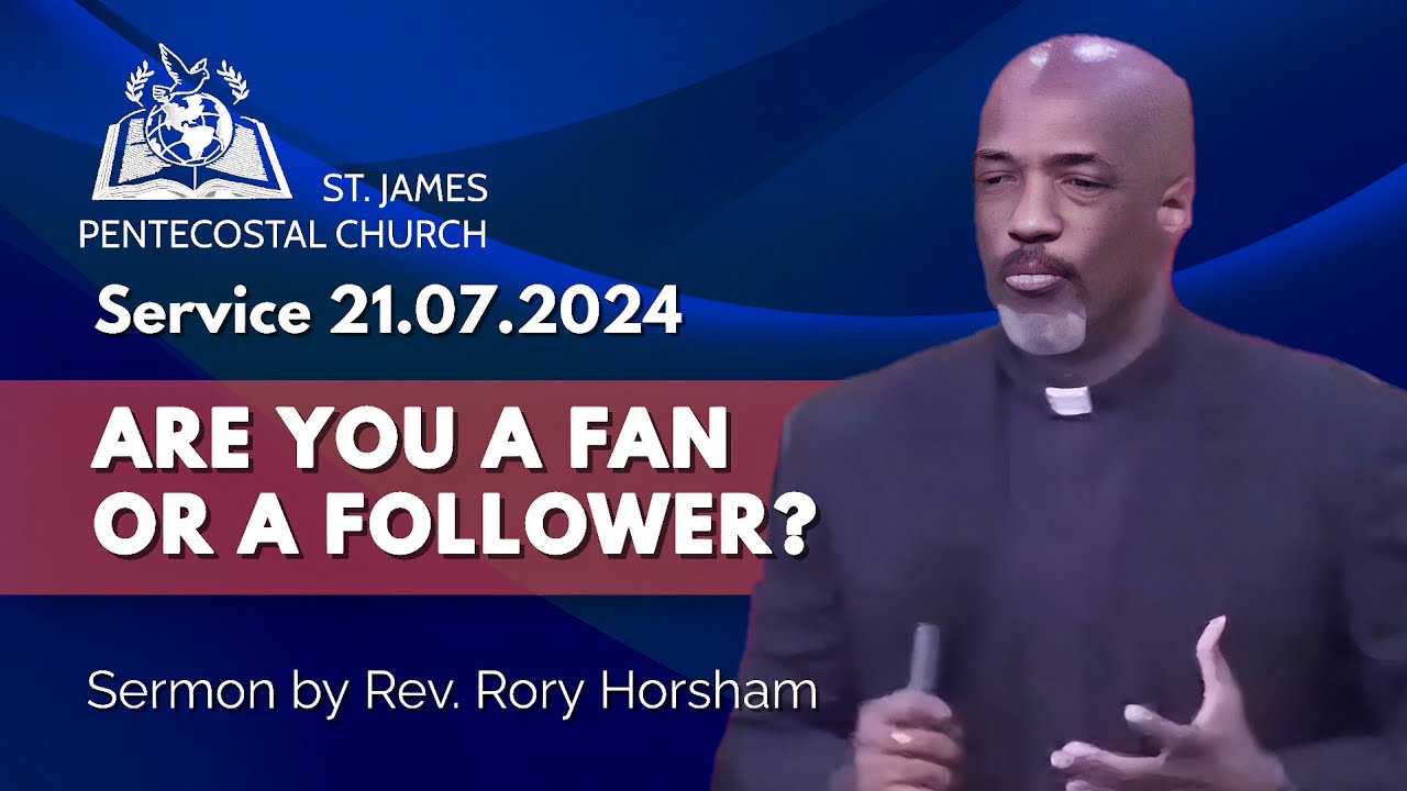 St. James Pentecostal Church 🌎 Sunday 21.07.2024 service 🔴 "ARE YOU A ...