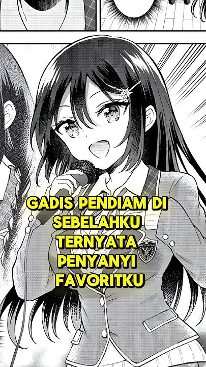 gadis pendiam di sebelahku ternyata penyanyi favoritku #manga #mangaindo - YouTube