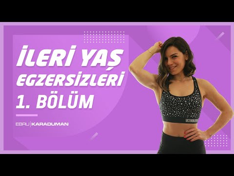 İleri Yaş Grubu İçin Egzersiz | 1. Bölüm