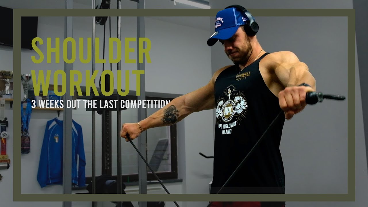 Shoulder WORKOUT - 3 Weeks out the last competition - YouTube