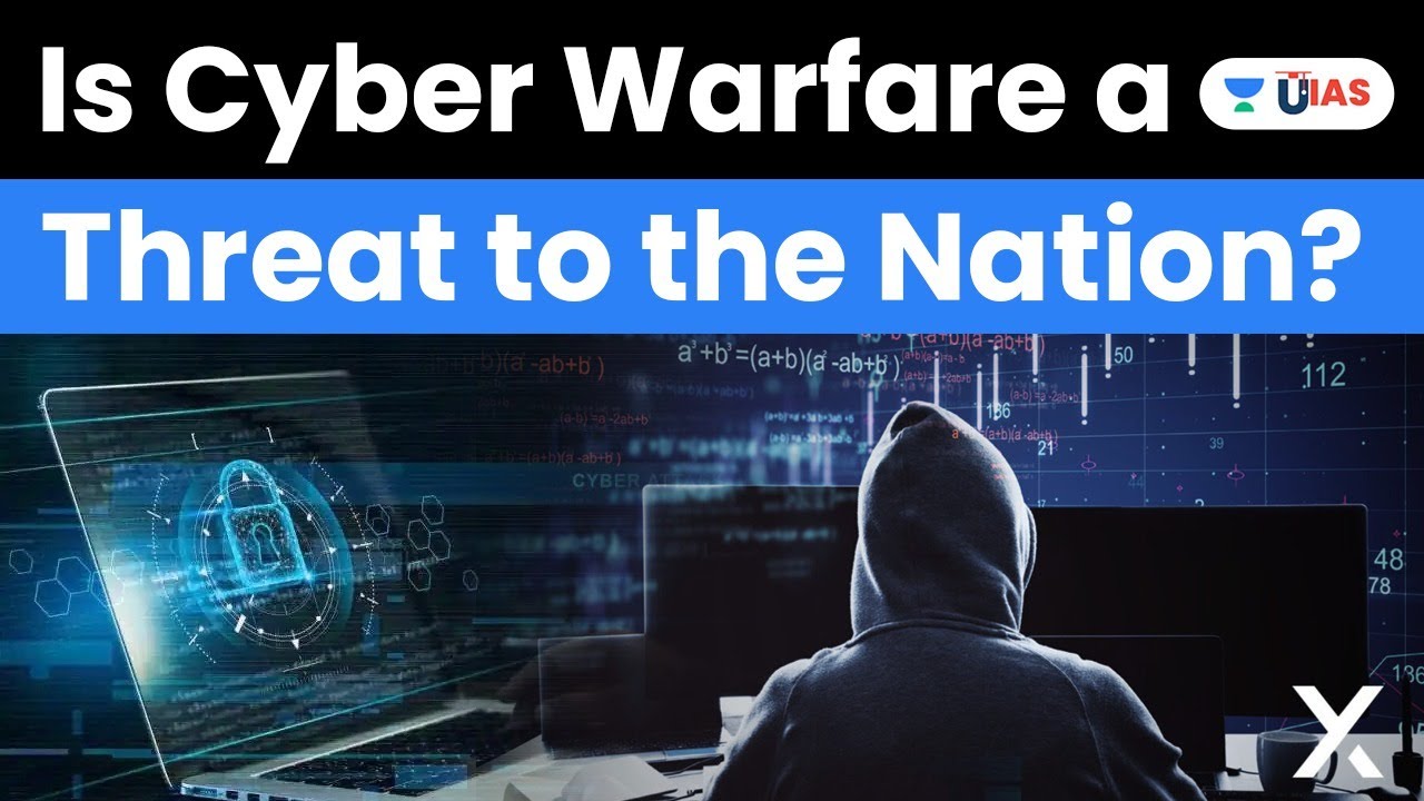 Is Cyber Warfare a Threat to the Nation? Cyber Warfare, Cyber Attacks ...