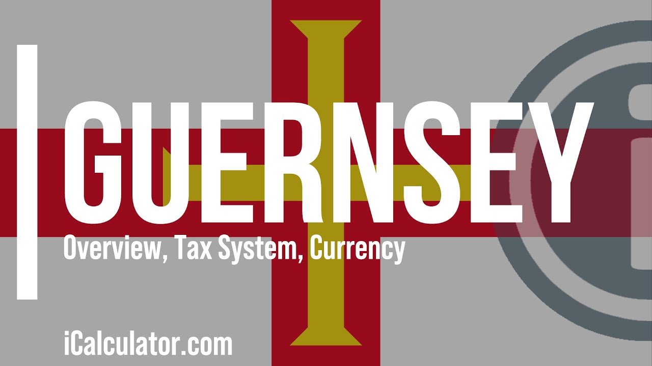 Guernsey Tax System - A Brief Overview - YouTube