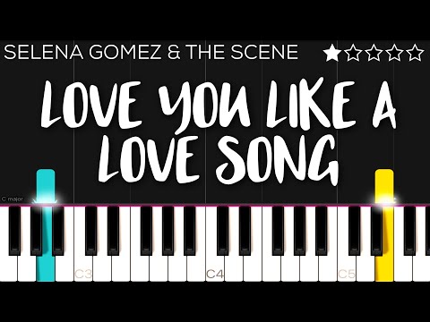 Selena Gomez & The Scene - Love You Like A Love Song | EASY Piano Tutorial