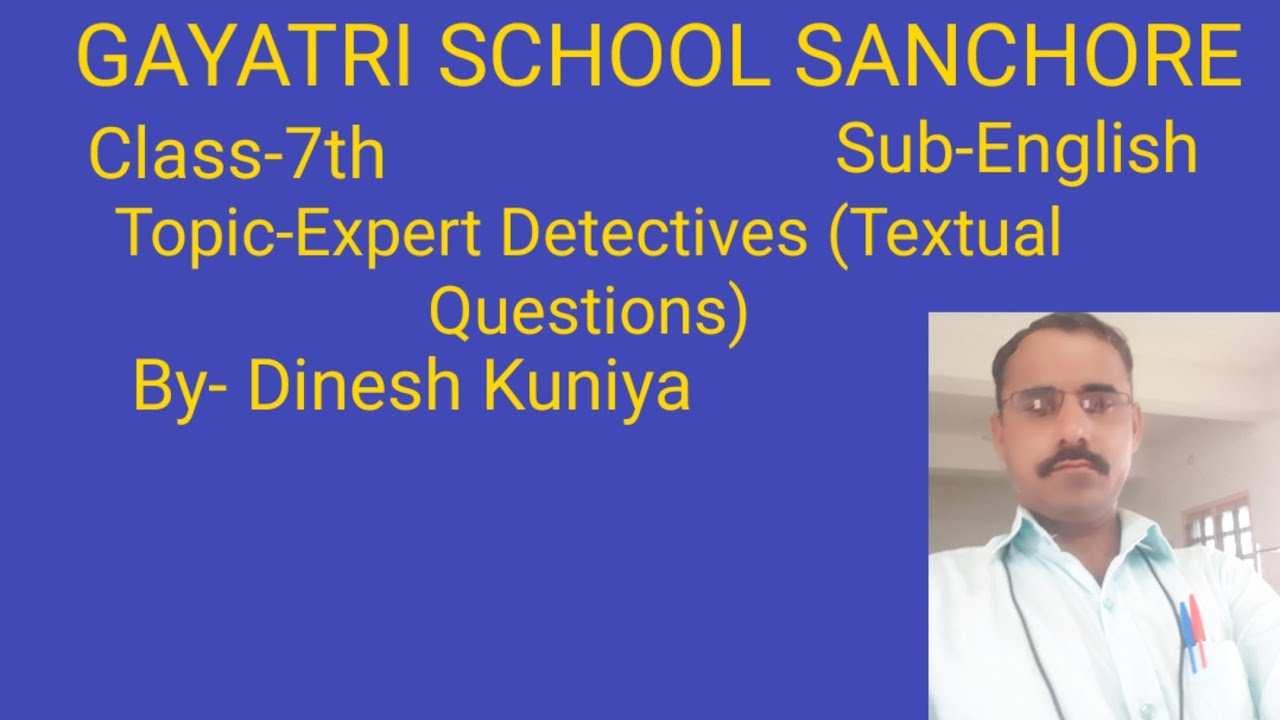 Class-7th Sub-English Lesson-6. Expert Detectives (Textual Questions ...