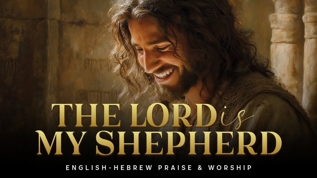 The Lord Is My Shepherd | Adonai Ro’i | Psalm 23 | English–Hebrew ...