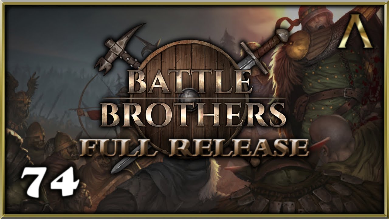Battle Brothers - Full Release - Pt.74 "The Painted Helmet" [Battle ...