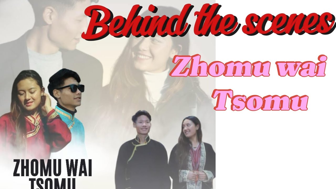 Zhomu Wai tsomu|| #monpasong #behindthescene monpa new song - YouTube
