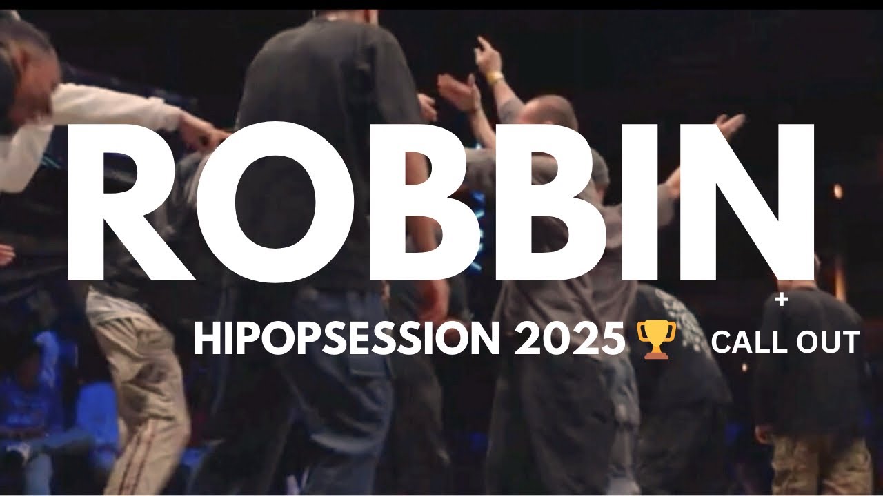 BBOY ROBBIN | ROUNDS + Call out | hipopsession 2025 - YouTube