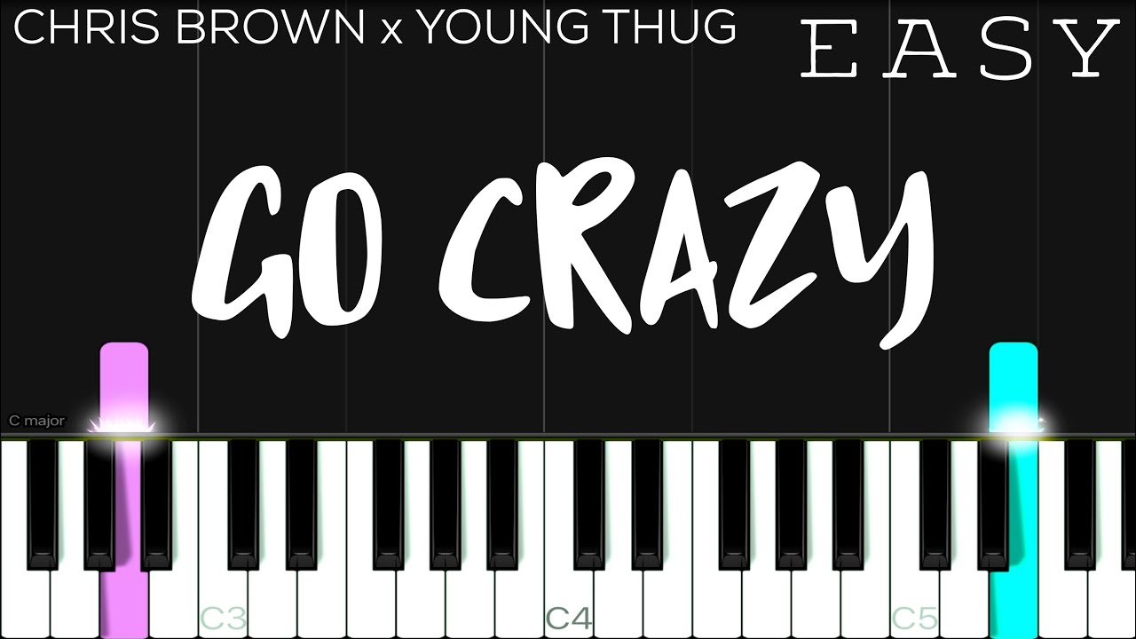 Chris Brown And Young Thug Go Crazy Easy Piano Tutorial Youtube