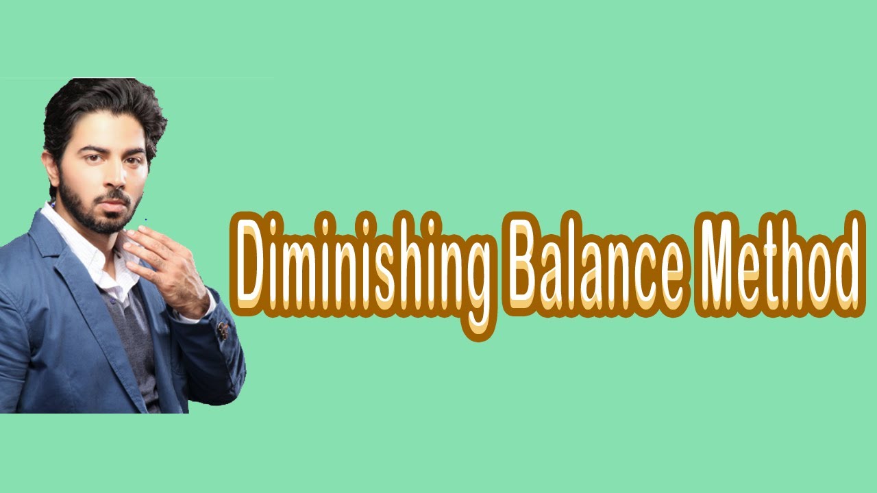 Diminishing Balance Method || Reducing Balance Method || Declining ...