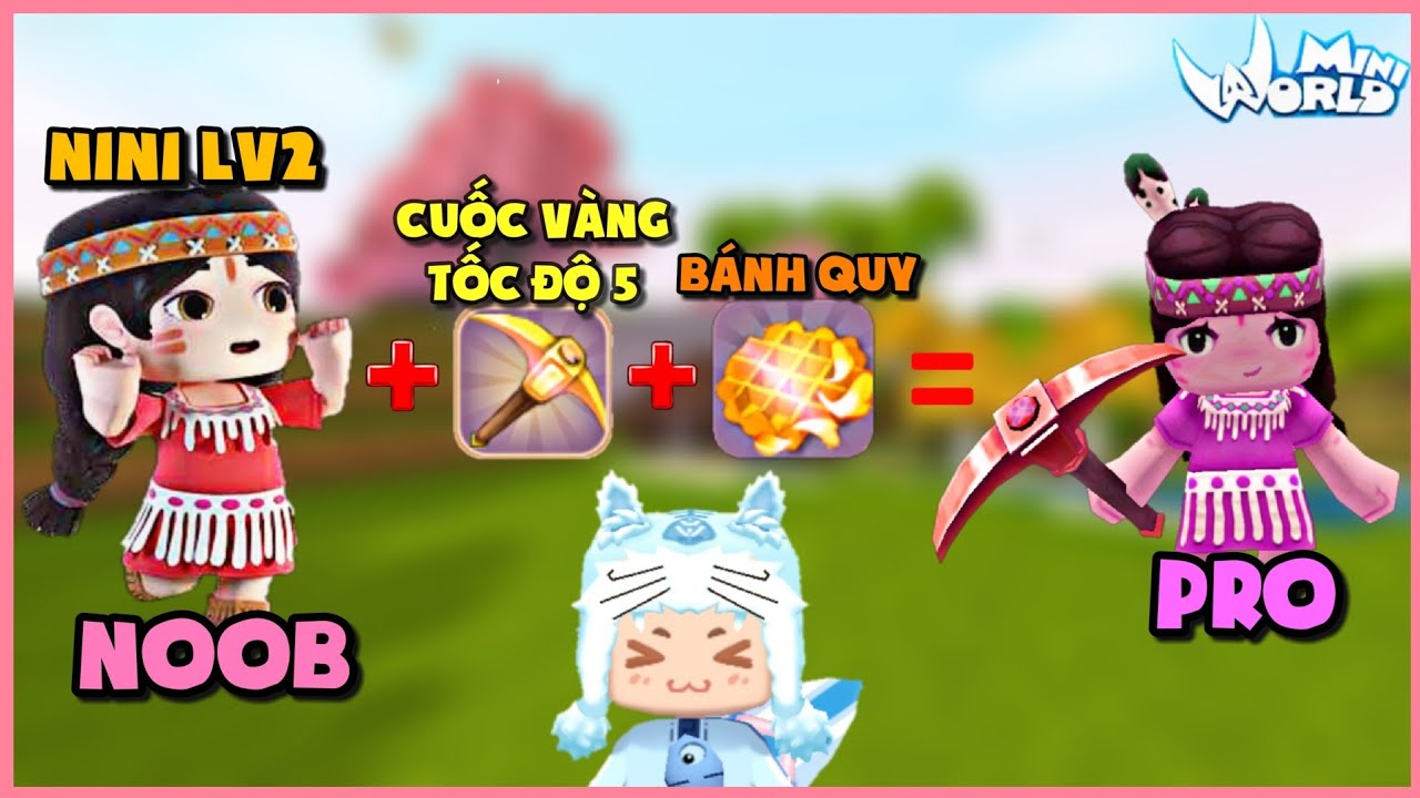 Mini World: Sức mạnh của cuốc vàng tốc độ 5 kết hợp với nhân vật Nini ...
