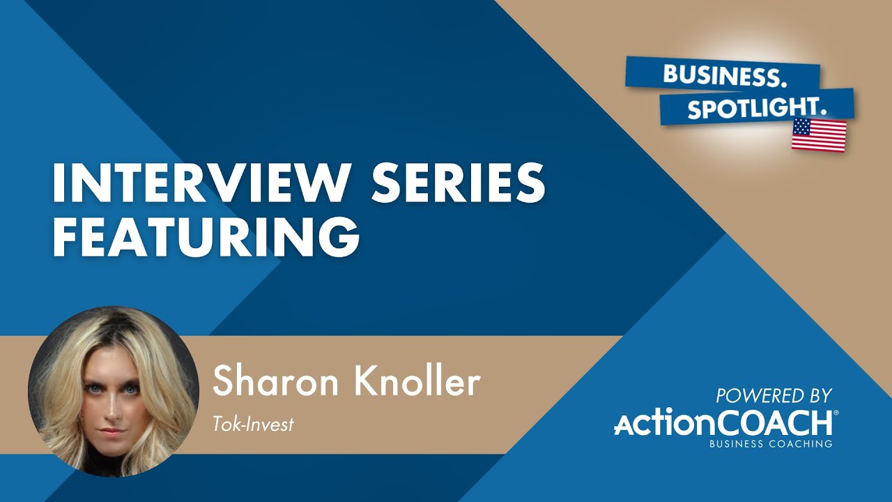 Spotlight Interview with Sharon Knoller from Tok-Invest - Presented by ...