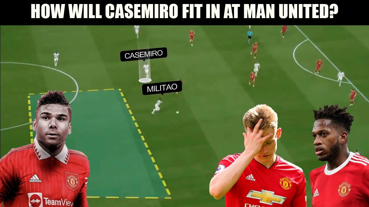 How will Casemiro improve Manchester United? | Is this the end of ...