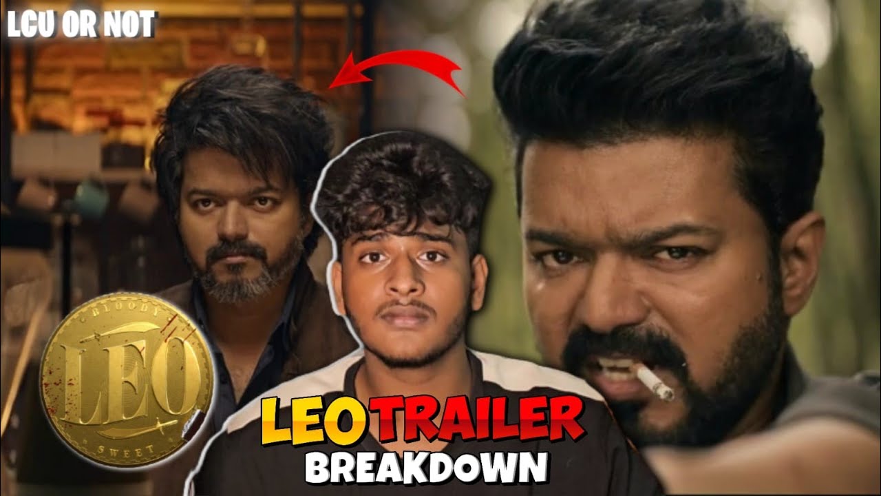 Leo trailer break down! leo in lcu😲?!VTG! - YouTube