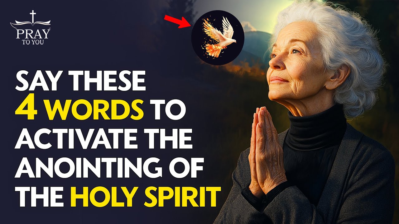 Say These 4 Words to Activate the ANOINTING of the Holy Spirit| Morning ...