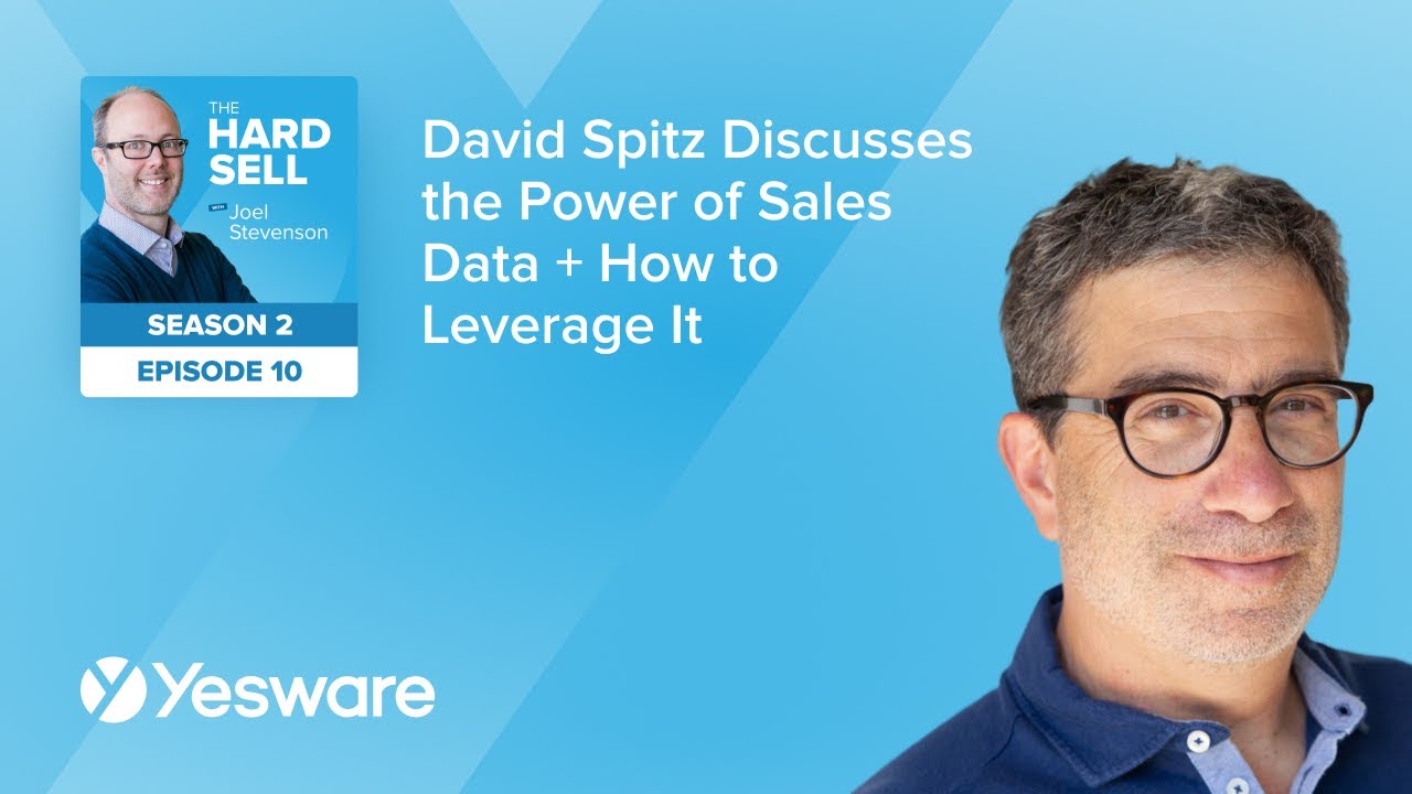 The Hard Sell: David Spitz Discusses the Power of Sales Data + How to ...