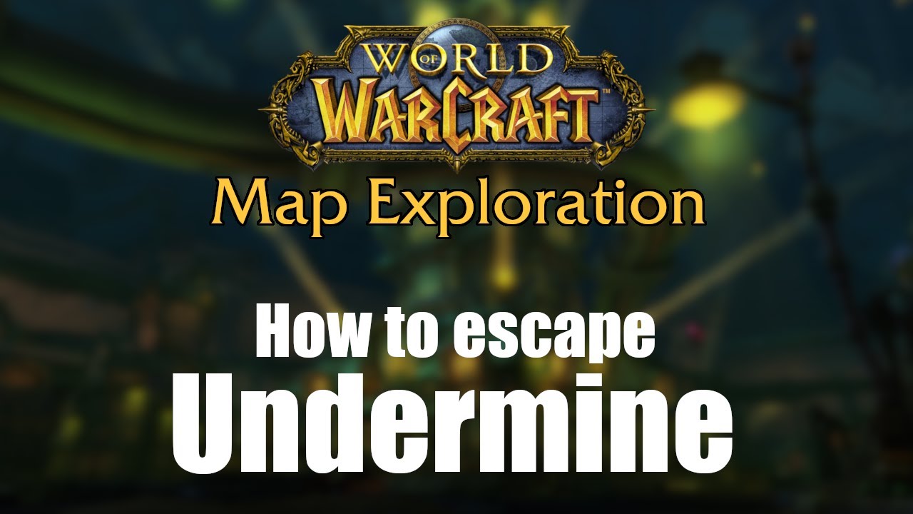 World of Warcraft Map Exploration: How To Escape Undermine - YouTube