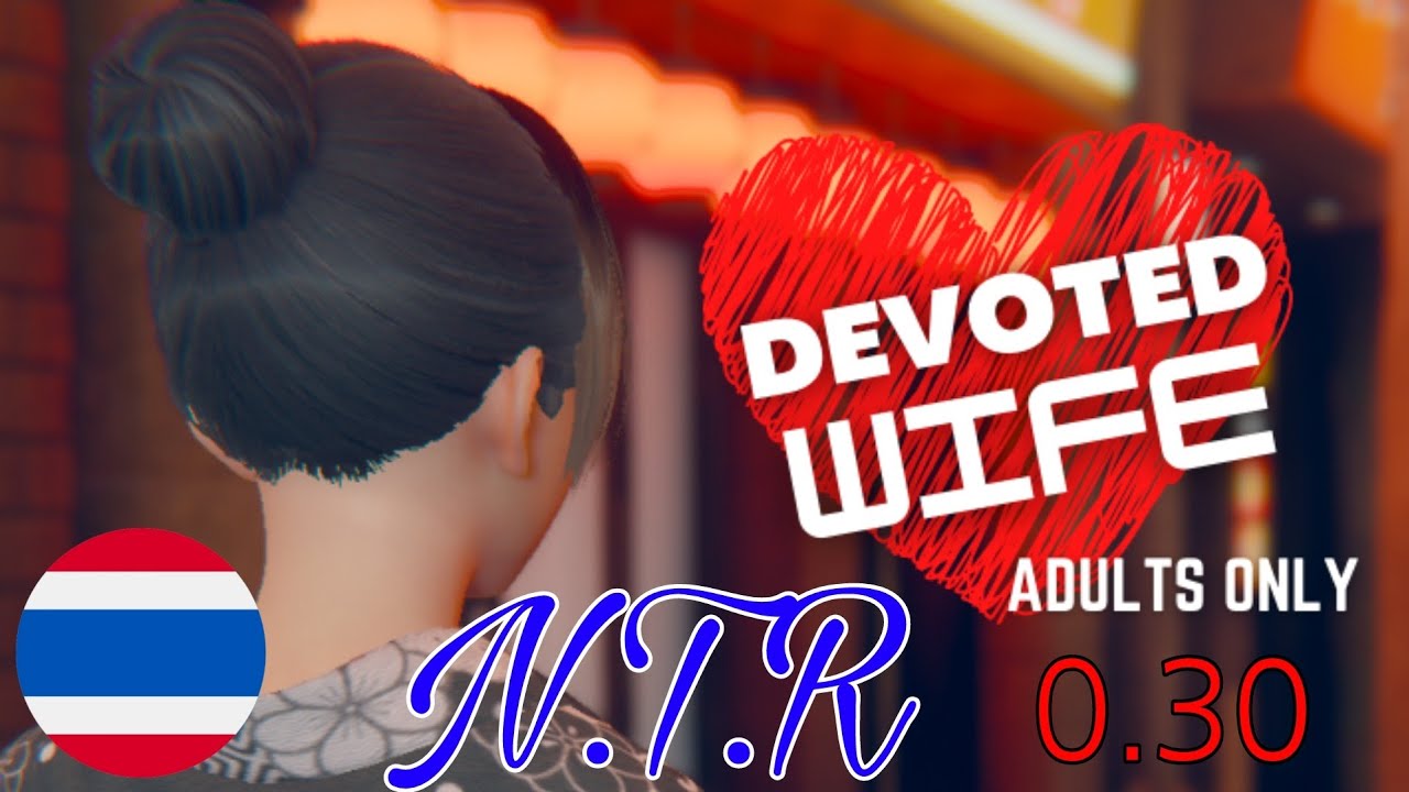 Devoted Wife [0.3] (ภาษาไทย) - YouTube