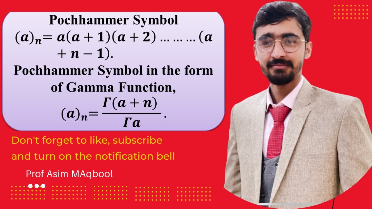 Lecture 8 Special Function: Pochhammer symbol 〖(𝒂)〗_𝒏=𝒂(𝒂+𝟏)(𝒂+𝟐)………(𝒂 ...