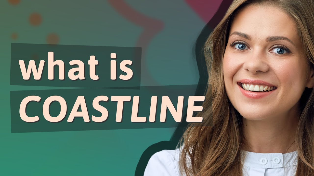 Coastline | meaning of Coastline - YouTube