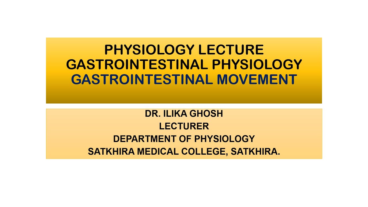 PHYSIOLOGY || GASTROINTESTINAL PHYSIOLOGY || GASTROINTESTINAL MOVEMENTS ...