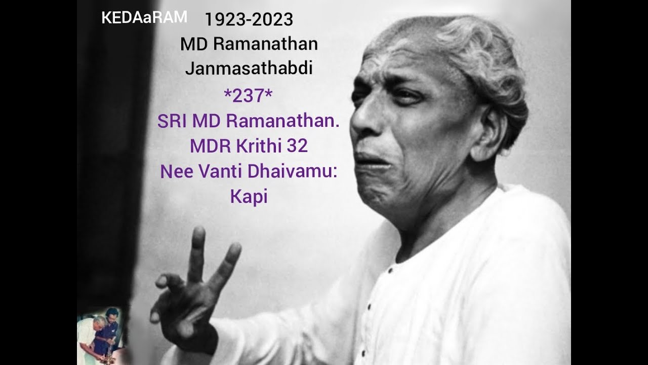 *237* SRI MD Ramanathan (Lec Dem 2/2 ).MDR Krithi 32/ Nee Vanti ...