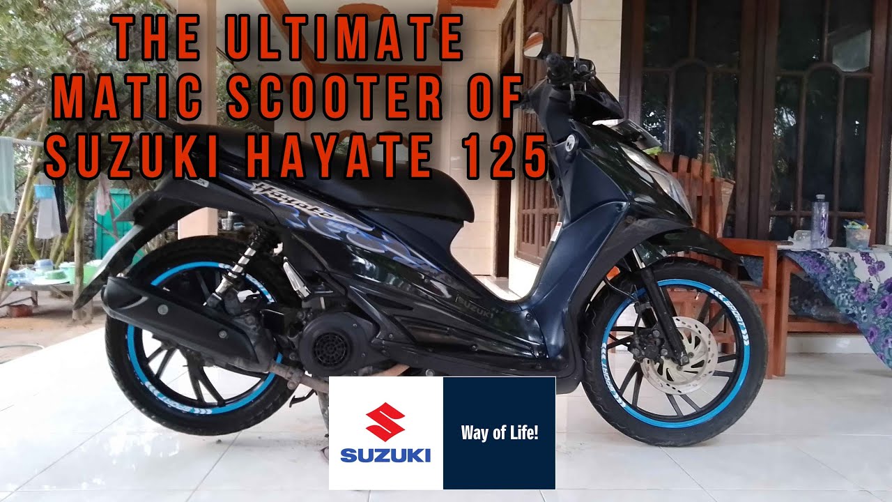 Musafir Review Eps |22 REVIEWING THE MATIC SCOOTER OF SUZUKI HAYATE 125 ...