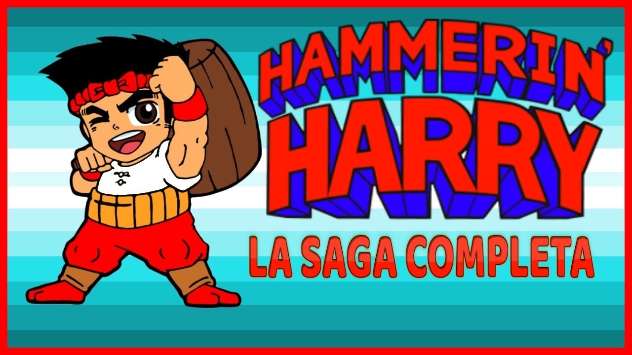 HAMMERIN' HARRY GAME´S CHRONOLOGY - YouTube