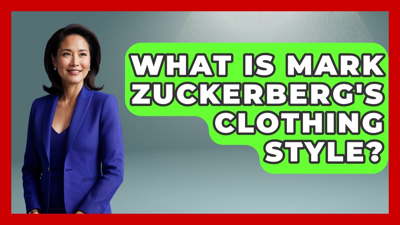 What Is Mark Zuckerberg's Clothing Style? - The Rich And Famous Files ...