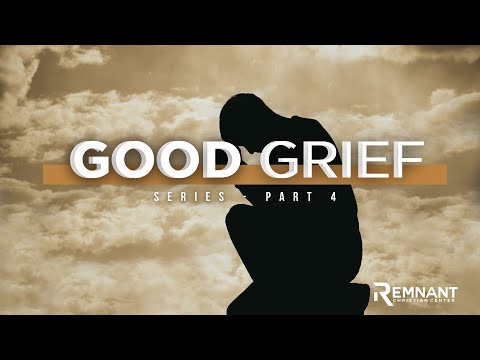 Sermon: Good Grief - part 4 | 9 29 24 - YouTube