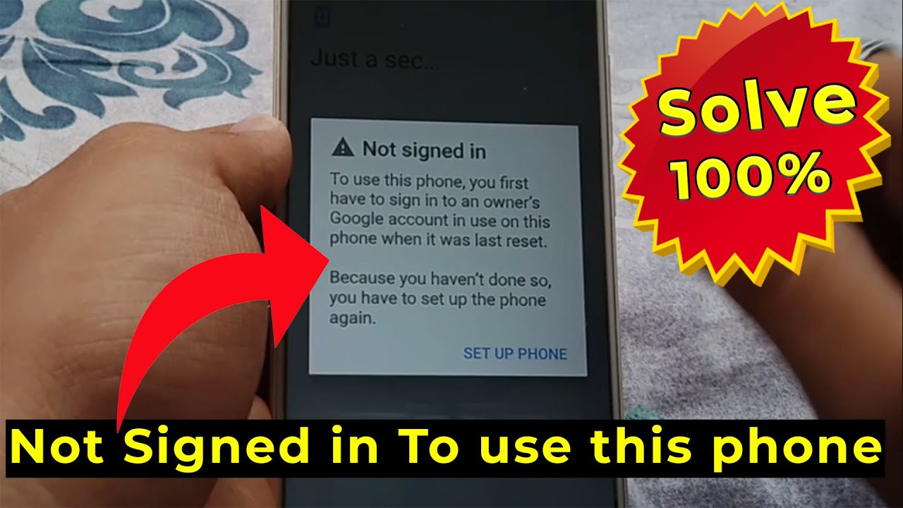 Not Signed In To Use This Phone You First Have To Sign In To Owner s Not Signed In To Use This Phone You First Have To Sign In To Owner s