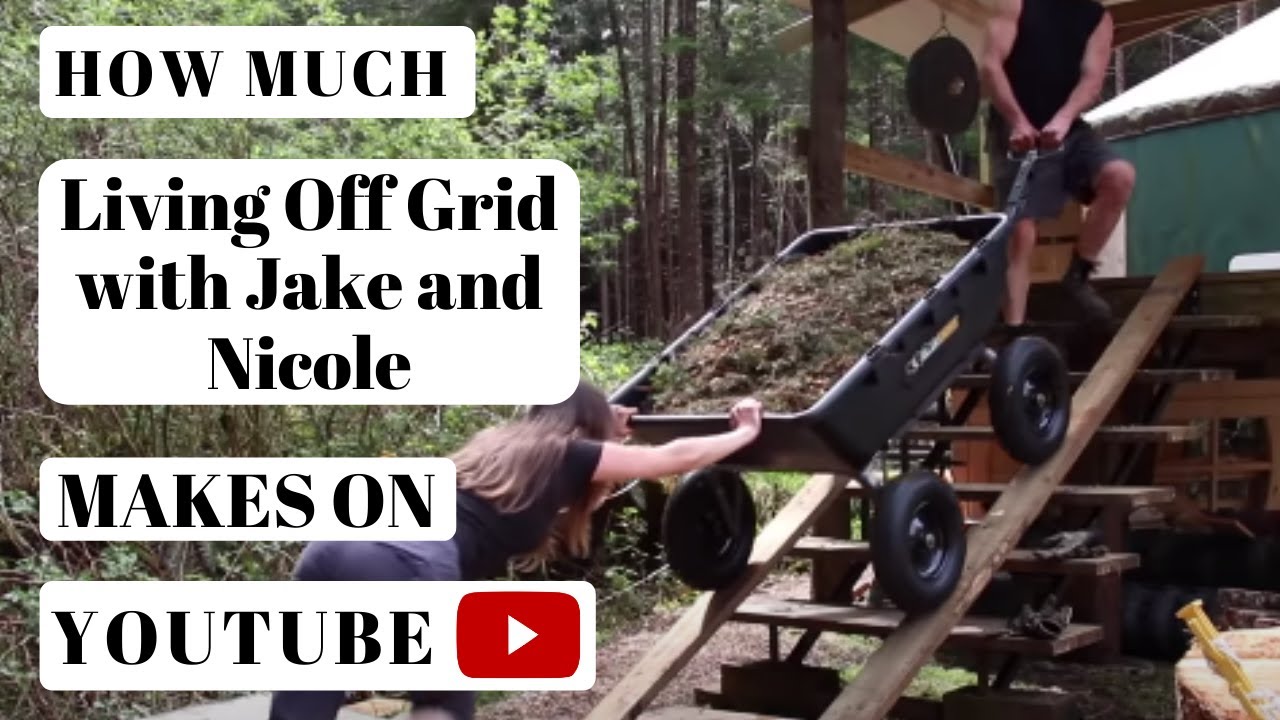 How much Living Off Grid with Jake and Nicole makes on Youtube - YouTube