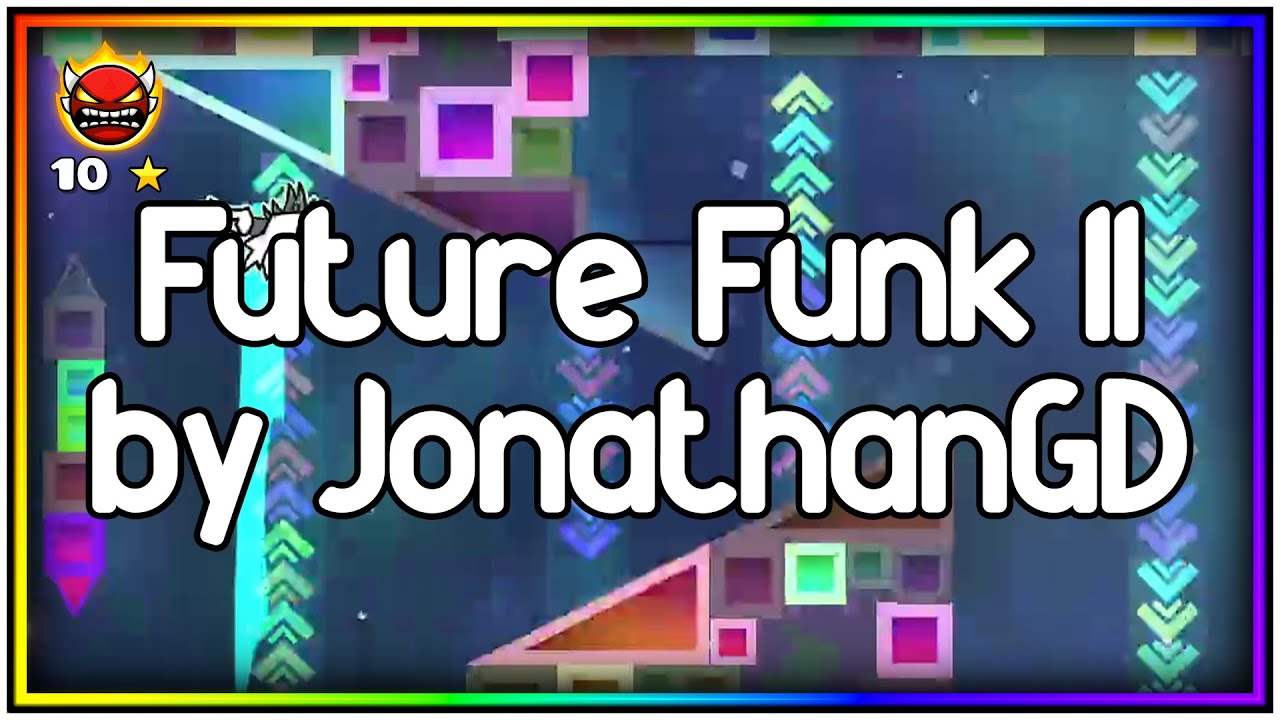 Future Funk II by JonathanGD | Geometry Dash - YouTube