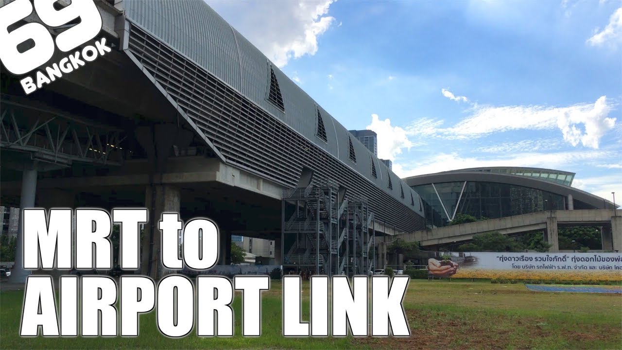 MRT PHETCHABURI to AIRPORT LINK and location - YouTube