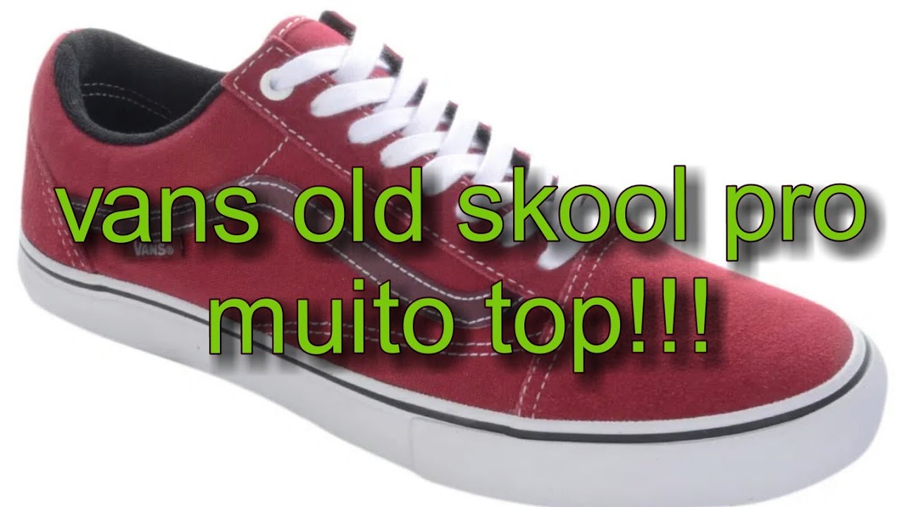 Vans old skool pro/red/vermelho -unboxing e primeiras impressões - YouTube