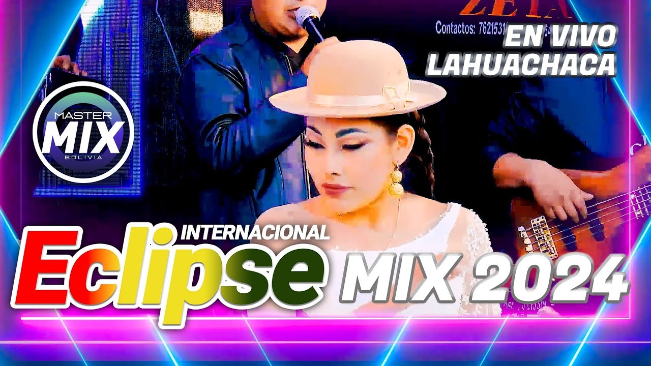 Eclipse en Vivo Mix 2024 (Lahuachaca - La Paz) / Master Mix Bolivia - YouTube