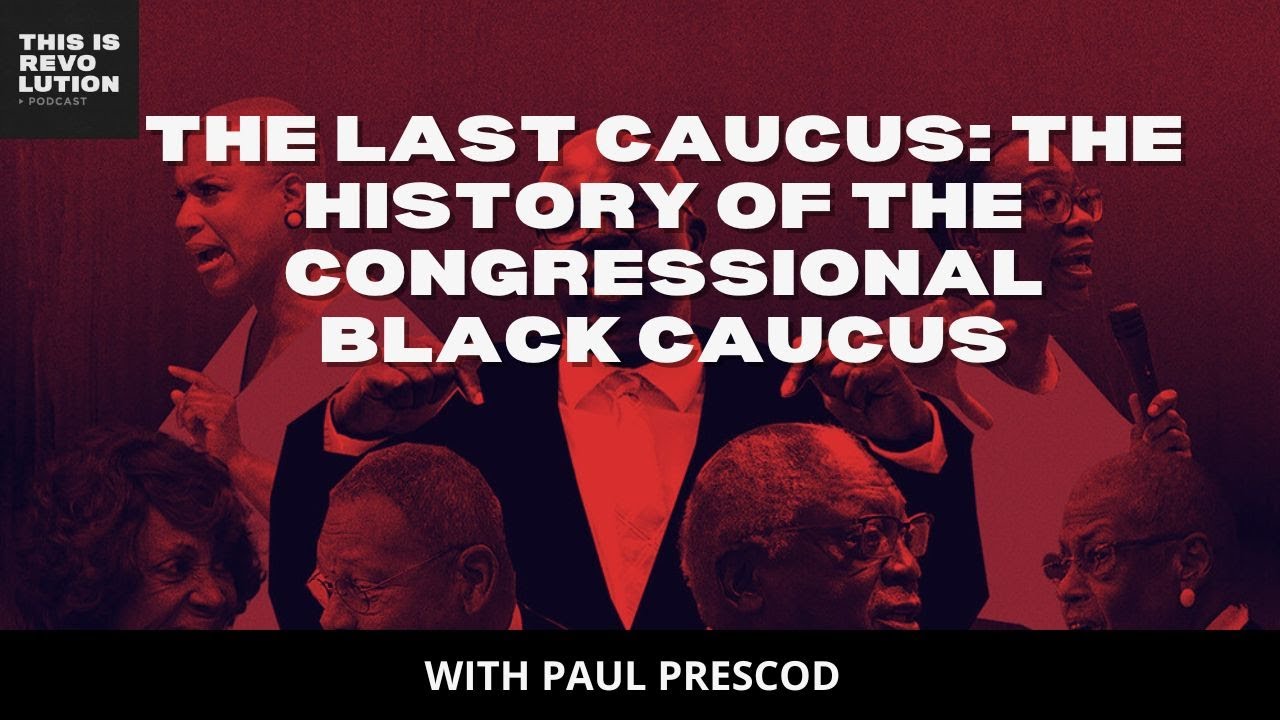 THE LOST CAUCUS: THE STORY OF THE CONGRESSIONAL BLACK CAUCUS - YouTube