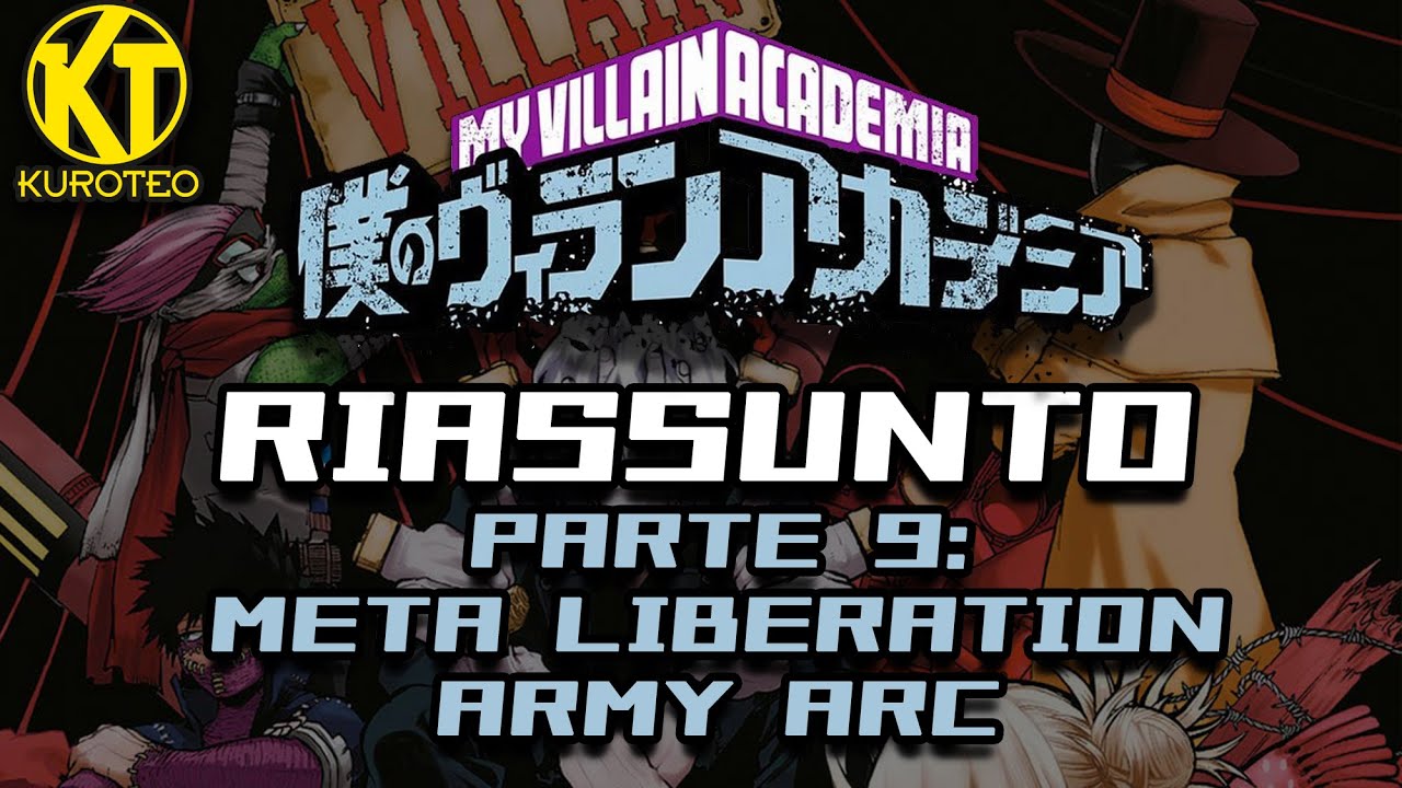 MY HERO ACADEMIA RIASSUNTO | PARTE 9: META LIBERATION ARMY - YouTube