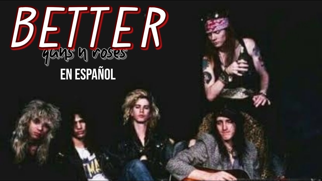 | Better | Guns N' Roses | En español | - YouTube