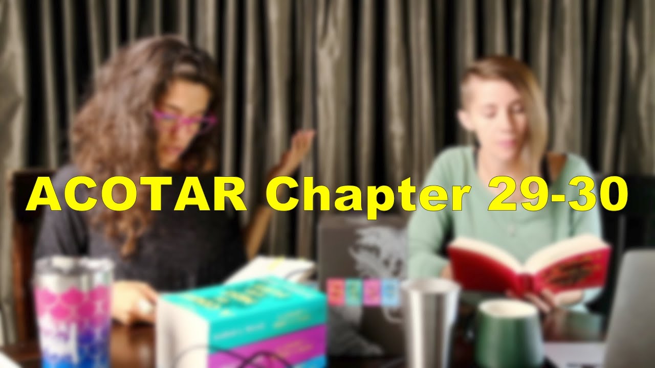 25 | ACOTAR Chapters 29 30 - YouTube