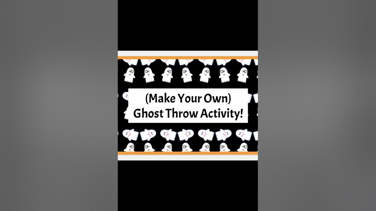 Make Your Own Ghost Throw Activity - YouTube