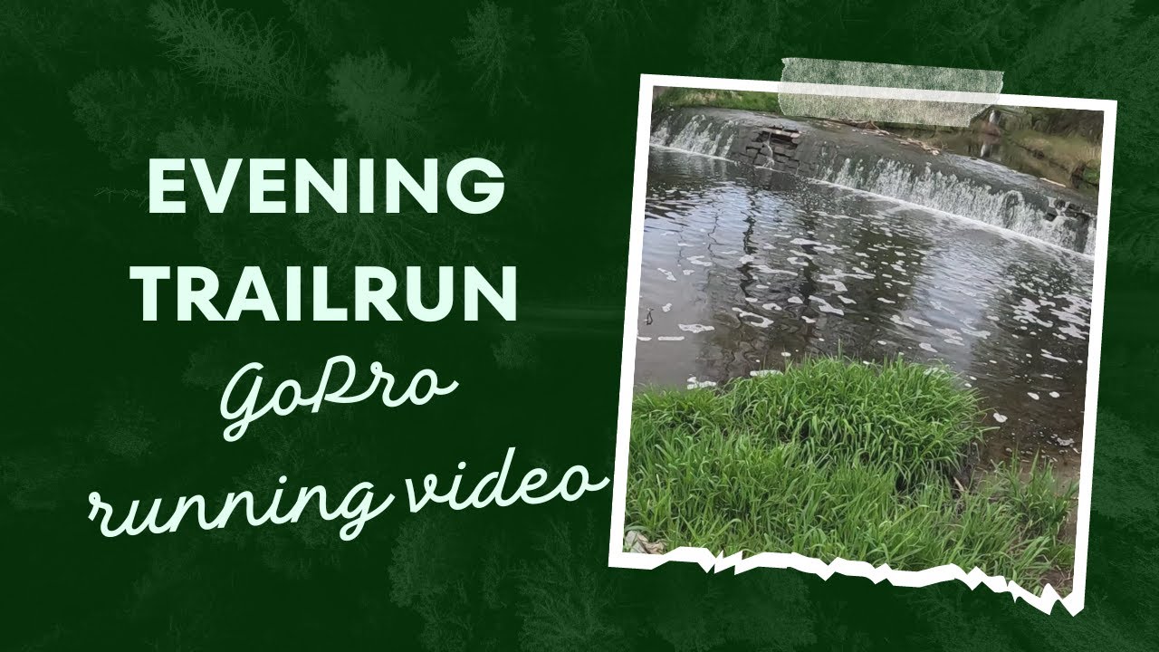 Trail running with the GoPro II Evening Trail Run 2x SPEED UP ! - YouTube