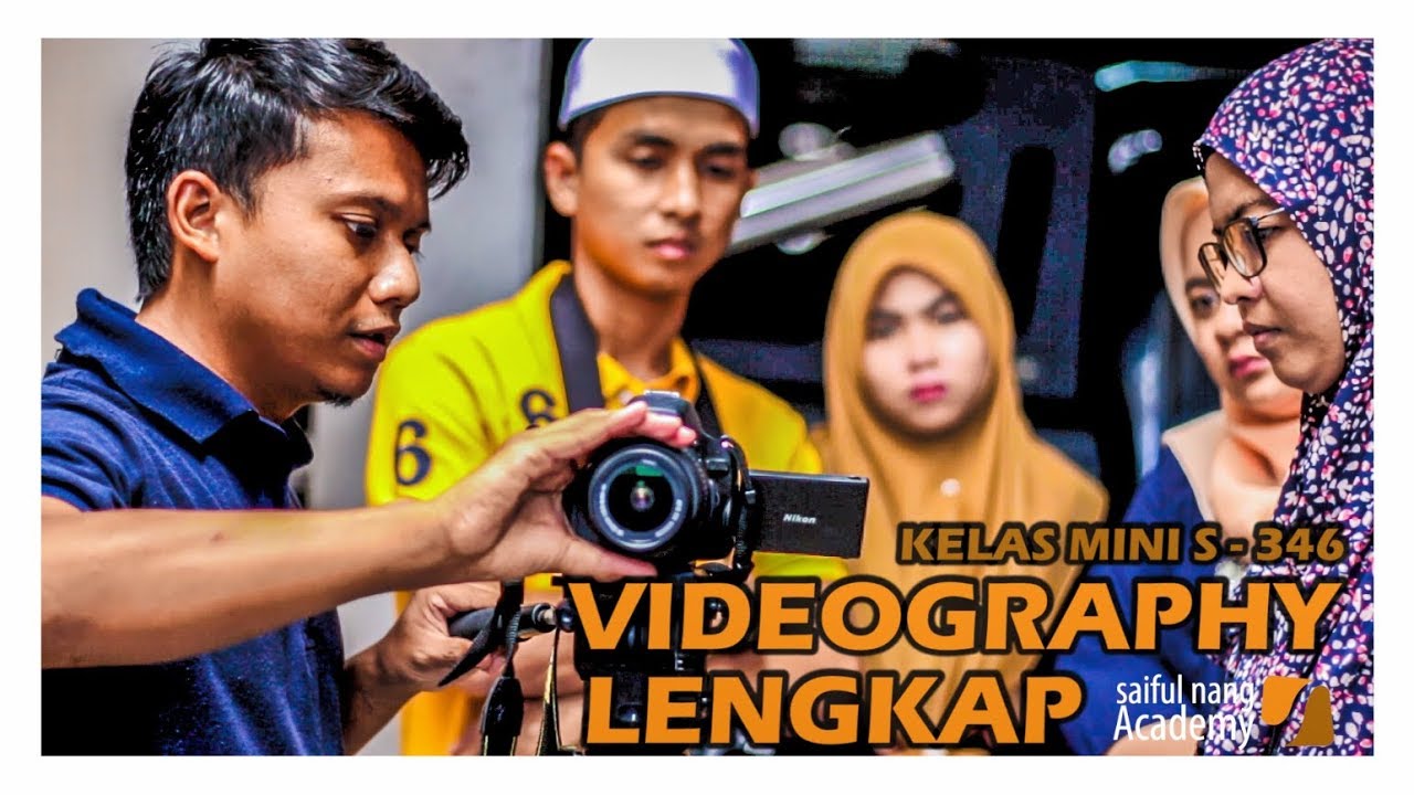 Saiful Nang Academy : Kelas Mini Videography Lengkap | Bak Hang Studio ...